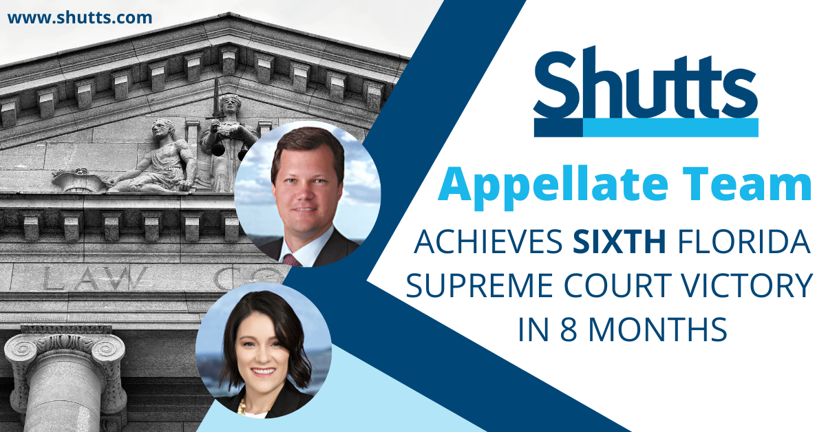 Shutts Appellate Team Achieves Sixth Supreme Court Victory in 8 Months ... Shutts Appellate Team Achieves Sixth Supreme Court Victory in 8 Months ...